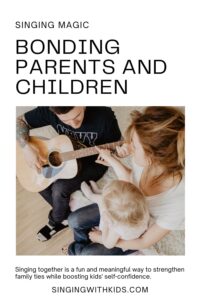 The Magic of Singing Together: A Parent and Child Bond